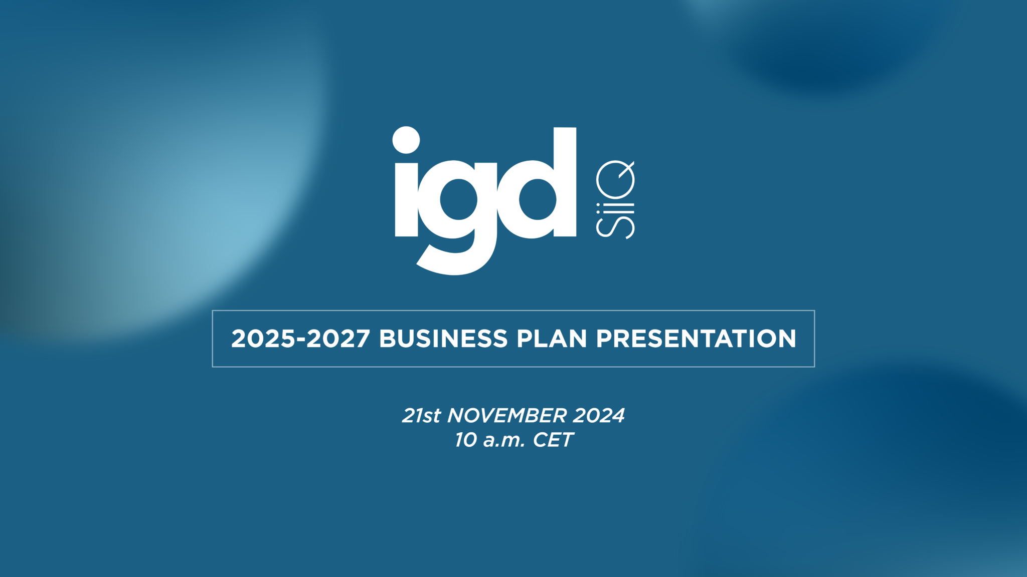 Presentation of the 2025-2027 Business Plan - IGD SiiQ